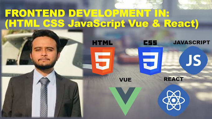 Do Frontend Development In Html Css Javascript React And Vue By Awaishassan44 Fiverr