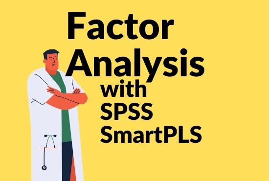 Do factor analysis with spss and smartpls by Phd_asinas | Fiverr