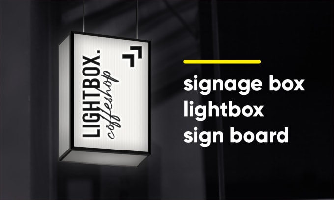 Create design of signage, light box, neon box, sign board by ...