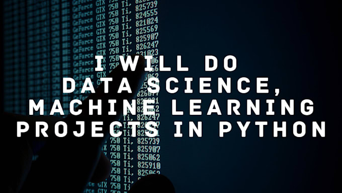 Do data science, machine learning projects in python by Seevecoding ...