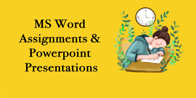 Make ms word assignments and powerpoint presentation by Anum30 | Fiverr Make ms word assignments and powerpoint presentation by Anum30 | Fiverr