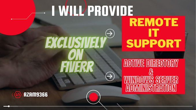 Provide remote it support, active directory and windows server ...