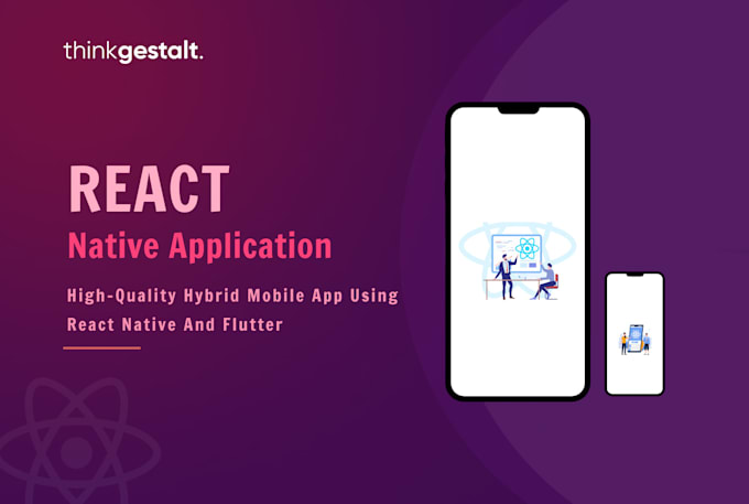Be your react native, flutter mobile app developer by Thinkgestalt | Fiverr