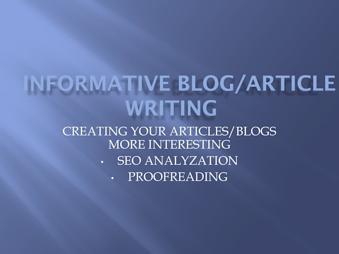 Write informative and interesting,blogs,articles by Faizanaamir112 | Fiverr