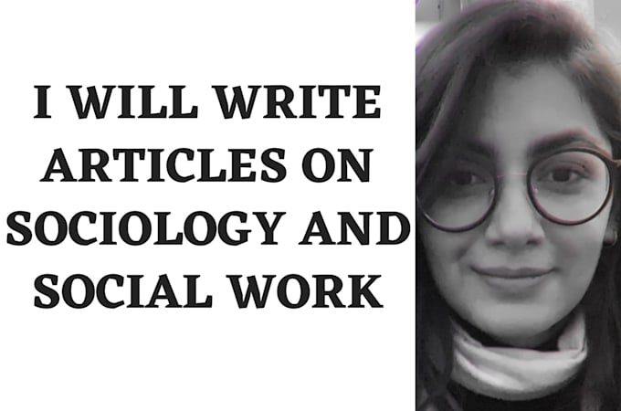 Write articles on sociology and social work by Sumaira__batool | Fiverr