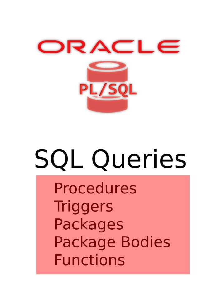 Write oracle plsql queries for you by Jizniko | Fiverr Write oracle plsql queries for you by Jizniko | Fiverr