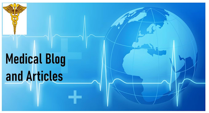 Write medical blog and articles by Preetisam | Fiverr