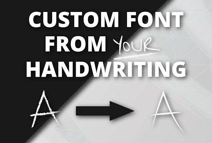 Create a custom font based on your handwriting by Leodavidson23 | Fiverr