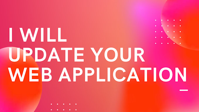Update your web application by Mickaelurien | Fiverr