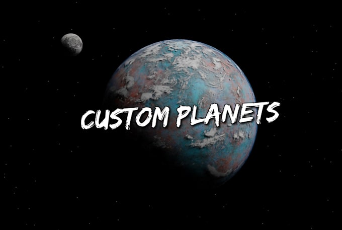 Make you a custom planet by Polarplayz782 | Fiverr