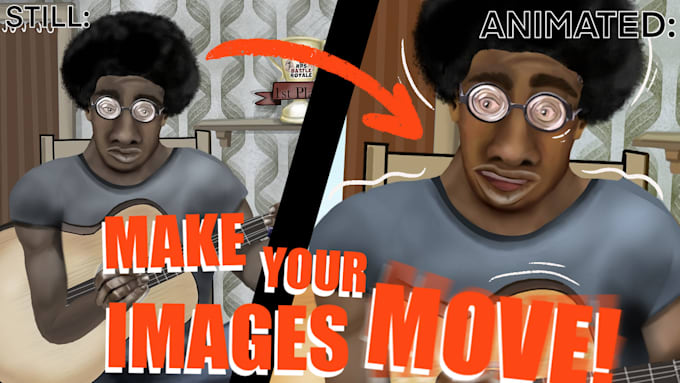 Animate your images, photos and artworks by Adamlegallez | Fiverr