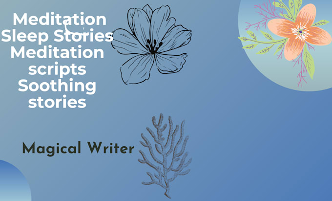 Write soothing and relaxing sleep stories and scripts for adults and ...