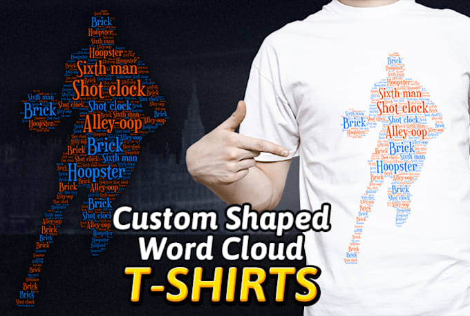 Design word cloud tshirt in custom shapes by Epicgraphic90 | Fiverr