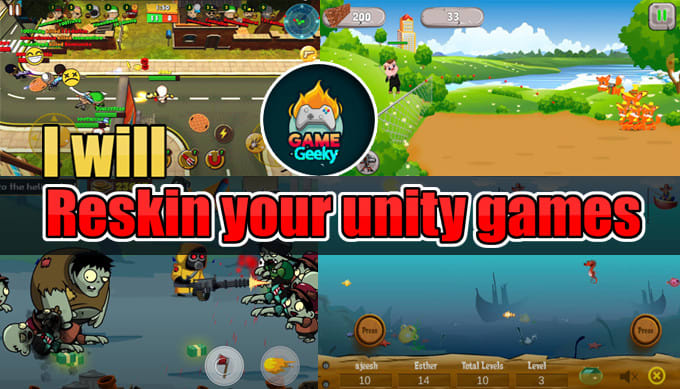 Create or reskin your unity games by Gamegeeky | Fiverr