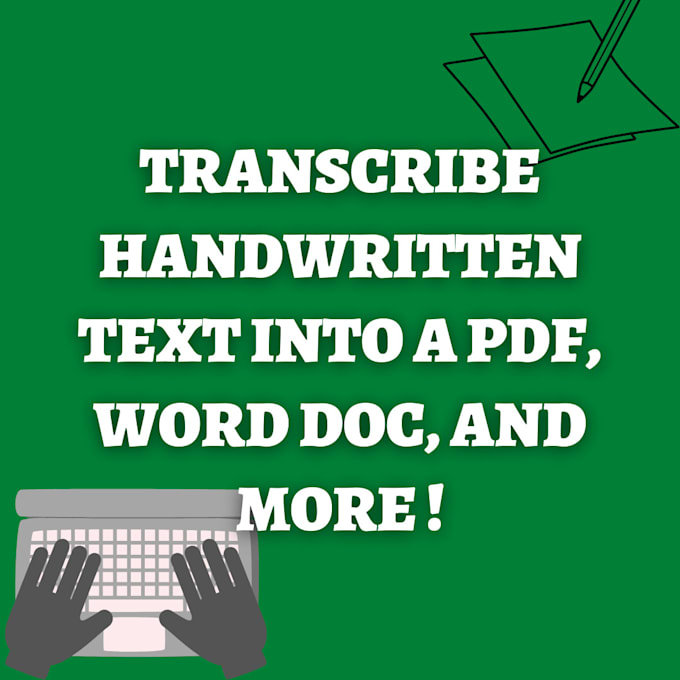 Transcribe handwritten text into a pdf or word document by Alsaadyam82 ... Transcribe handwritten text into a pdf or word document by Alsaadyam82 ...