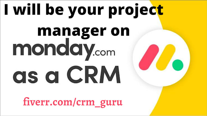 Setup Monday Project Management Automation And Crm By Crm Guru Fiverr