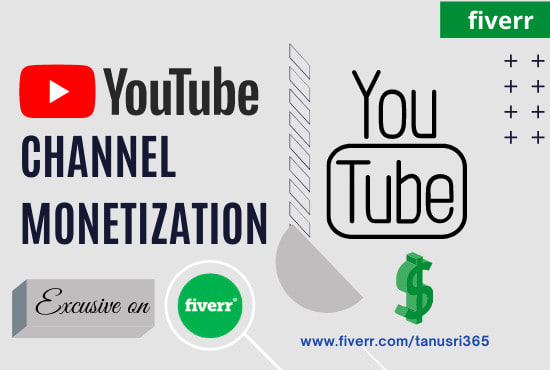 Do youtube channel monetization and promotion by Tanusri365 | Fiverr