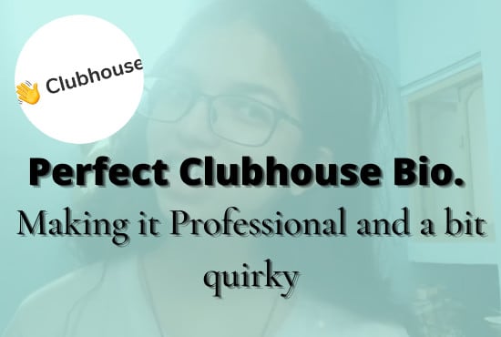 Help you with clubhouse bio by Vrushalikhadilk | Fiverr