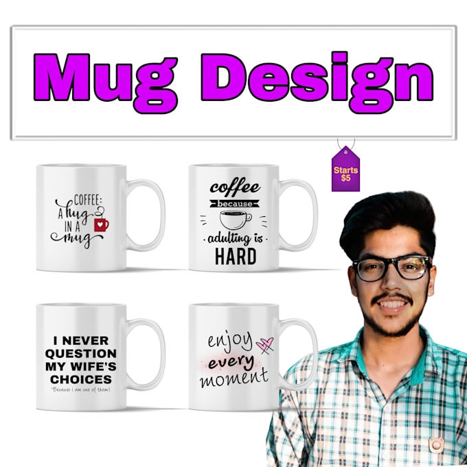 Create an attractive and beautiful coffee mug designs by Harshgoyal486 ...