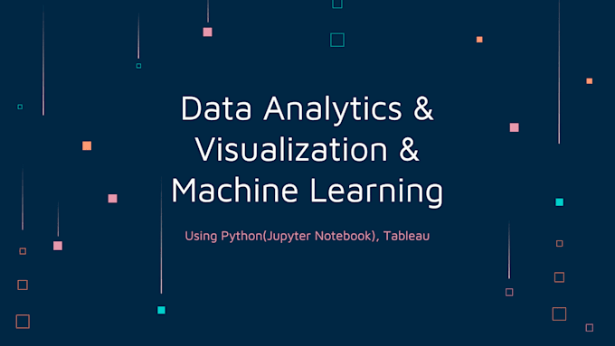 Do exceptional python, tableau, excel data analysis, visualization, ml by Maxwkw | Fiverr