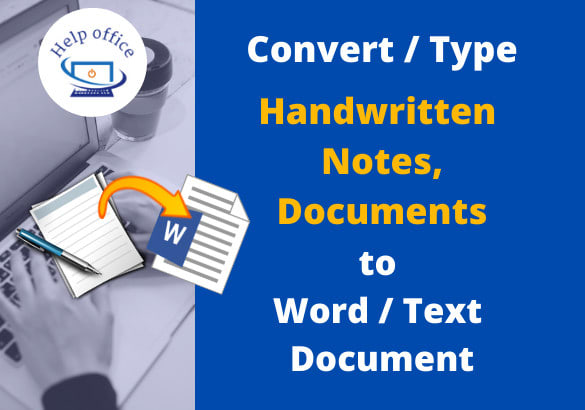 Convert, type handwritten notes, images to word document by Hheelp ...