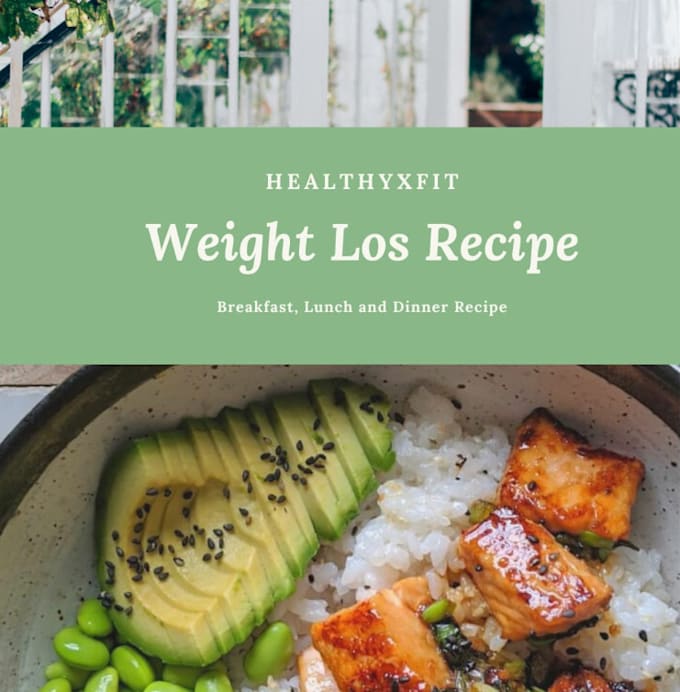Offer you the best weight loss recipe program by Healthyxfit | Fiverr