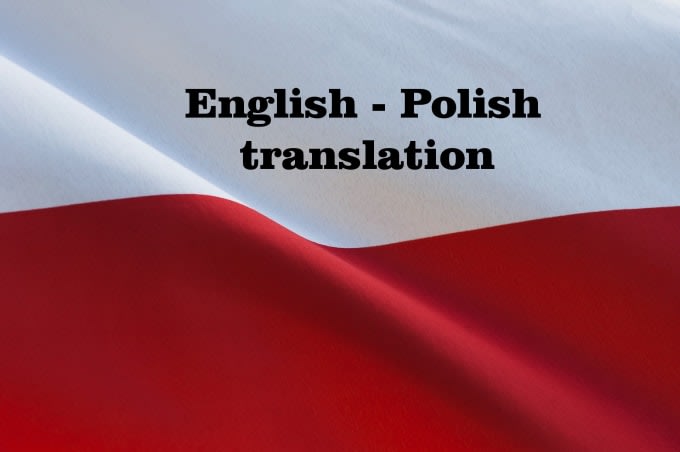 Translate polish to english and english to polish by Nathaniel0810 | Fiverr