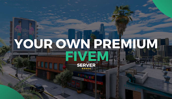 Create a fully optimized premium fivem server by Codetorch20 | Fiverr