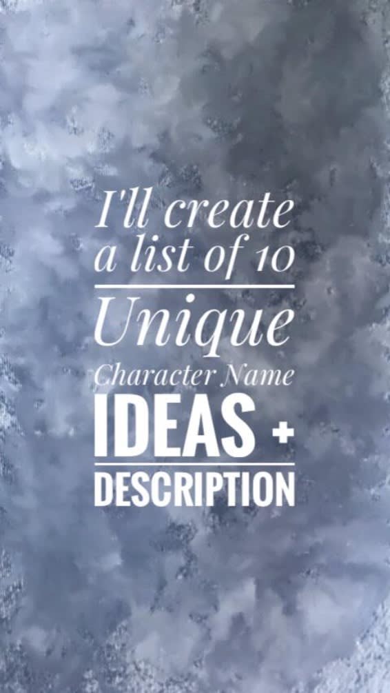 Create a list with 10 unique name ideas for your character by Ideas_by ...