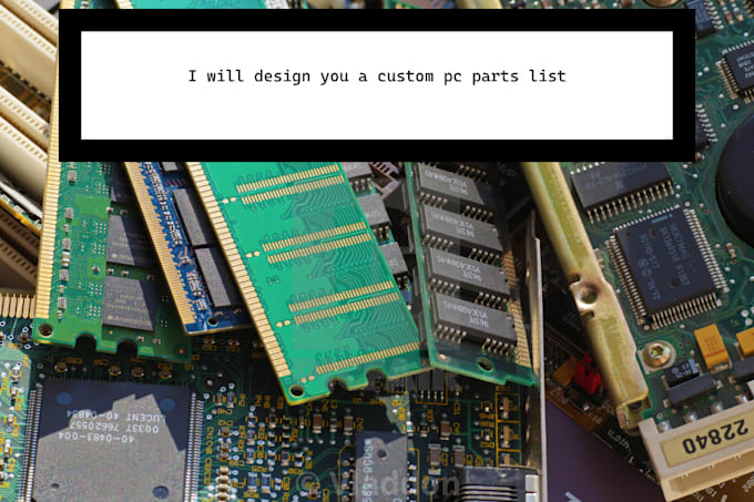Design you a custom pc parts list by F1uctuatingworm | Fiverr