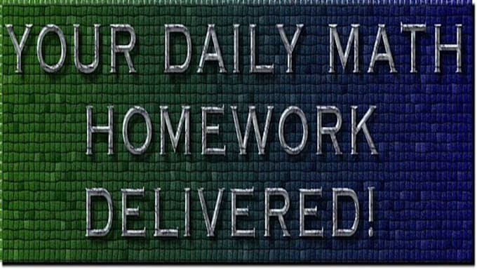 Do your math assignment or homework with care by Uncledolan | Fiverr