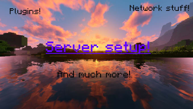 Make and customize you your minecraft server by Yeanick | Fiverr