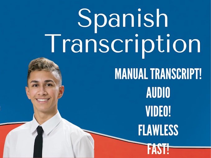 Do a 30 minute spanish transcripts in 24 hours by Joseandresr2 | Fiverr