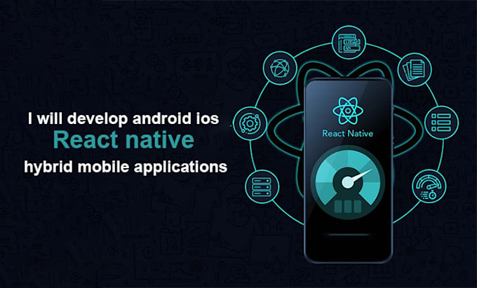 Develop android ios react native hybrid mobile applications by ...