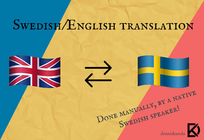 Translate and write swedish to english or vice versa by Denniskundu ...