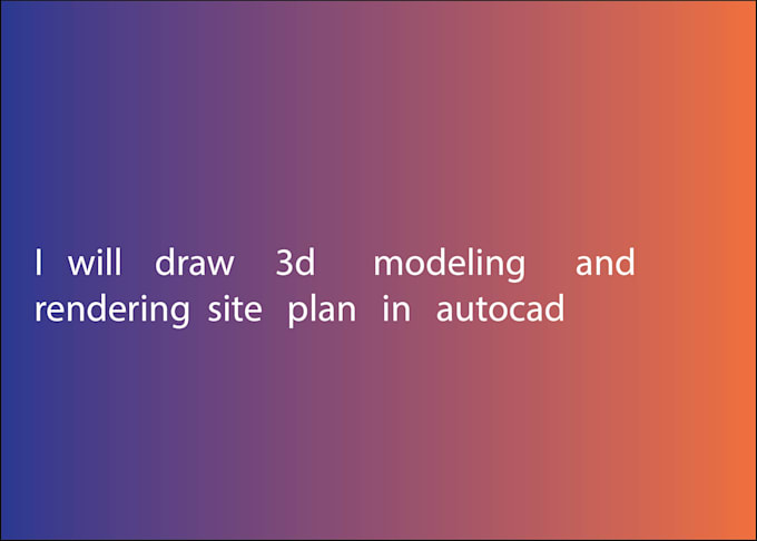 Make 3d modeling and 3d rendering, layout plan in autocad by ...