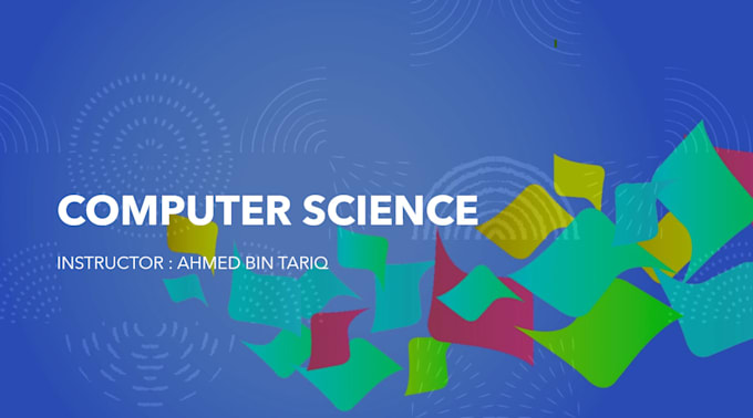 Teach you basic computer science by Ahmedbintariq | Fiverr