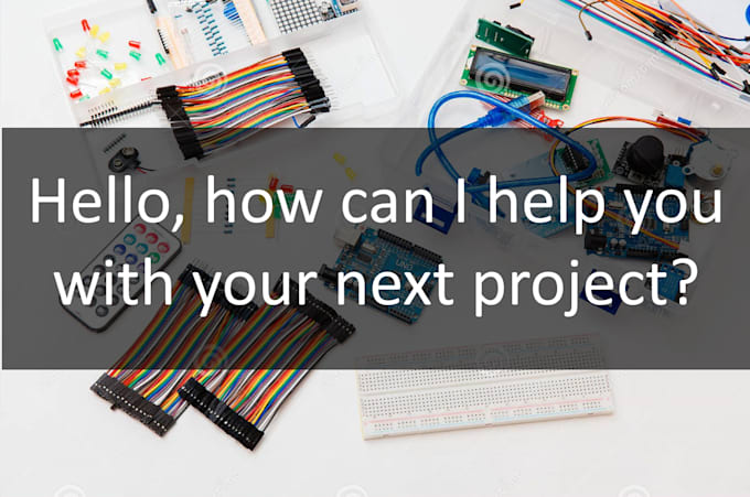 Deliver a complete solution for your next arduino project by ...