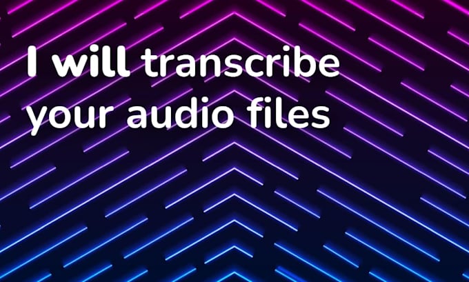 Transcript your audio file by Joebion | Fiverr