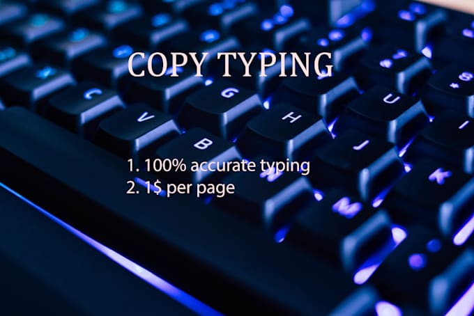 Do copy typing work for you by Notmrsteel | Fiverr
