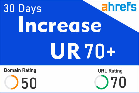Increase url rating ahrefs ur 80 plus with seo backlinks by Seograder ...