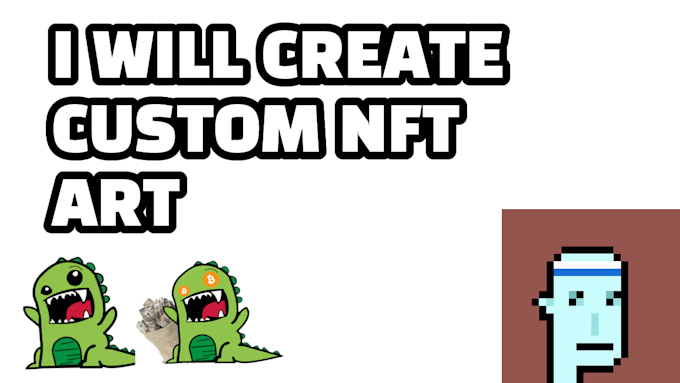 Create you a custom nft design by Dantheman808 | Fiverr