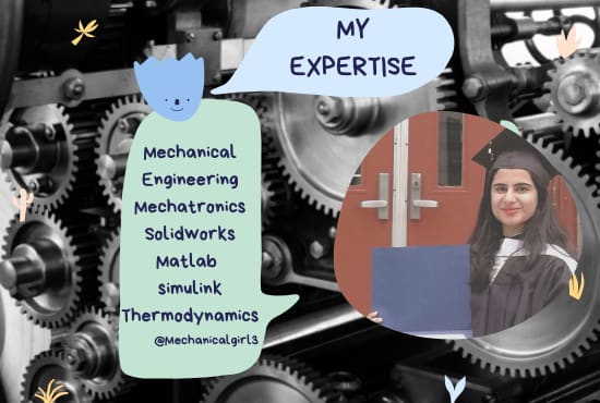 Do mechanical engineering, mechatronics, matlab, simulink and solidworks by Mechanicalgirl3 | Fiverr