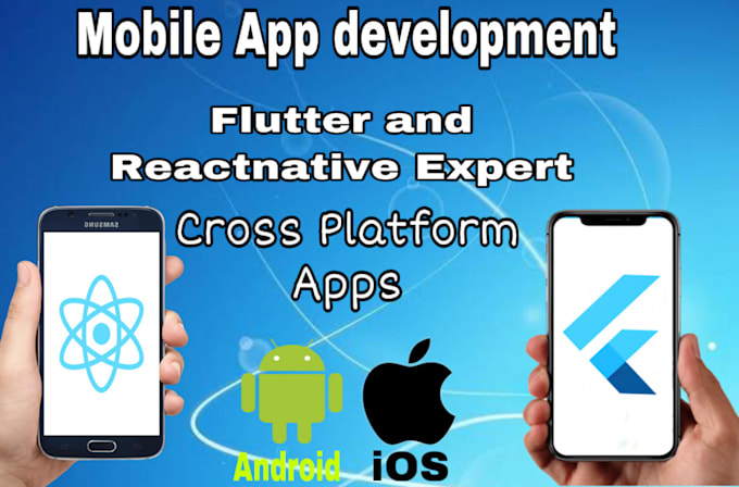 Develop ios and android apps using flutter and react native by ...