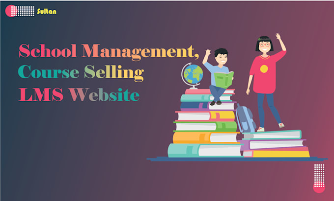 Build online advanced school and course management system web ...