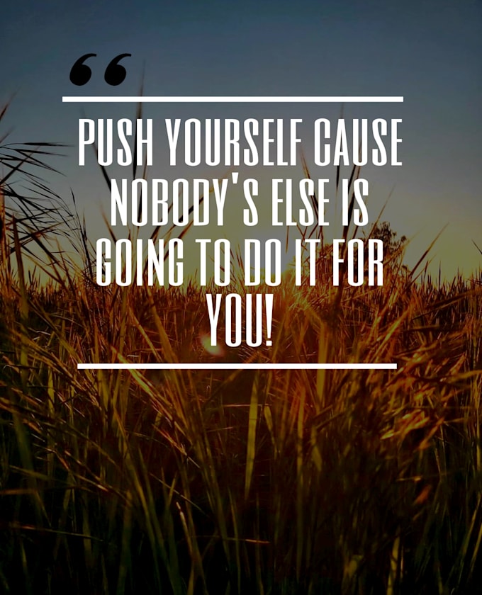 Make inspirational and motivational quotes edits for you by ...