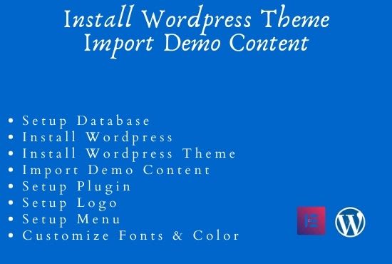 Install wordpress, setup database and theme, customization by Wordpress ...