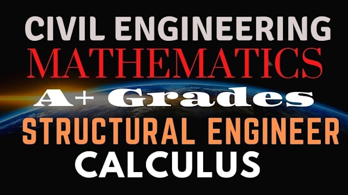 Help in civil engineering, mathematics, structural, calculus, strength ...