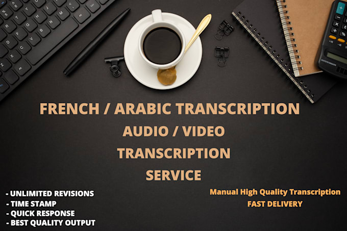Audio video transcript french and arabic by Da_matthews | Fiverr