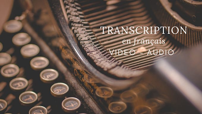 Transcript in french your audio or video by Bakonirina | Fiverr